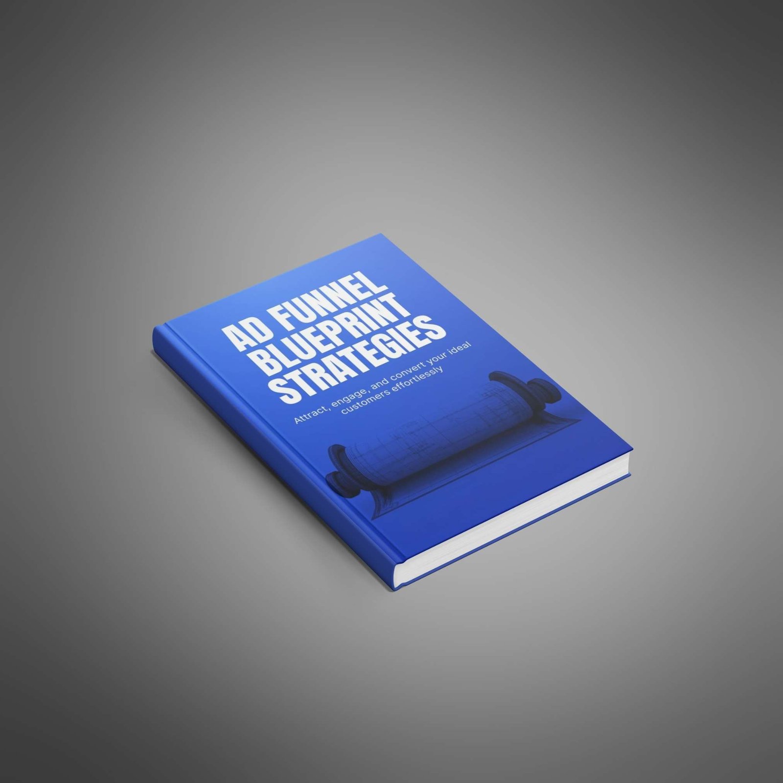 Ad Funnel Blueprint Strategies for Success in Marketing